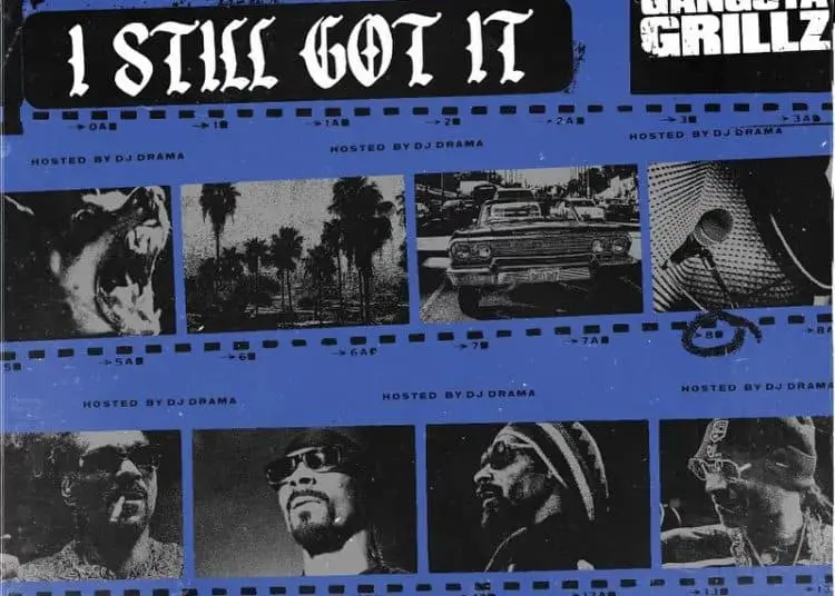 Snoop Dogg & DJ Drama Drops New Gangsta Grillz Album "I Still Got It"